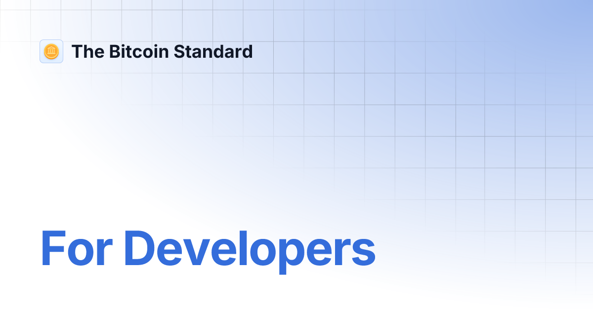 For Developers | The Bitcoin Standard